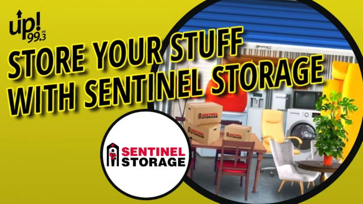 Store Your Stuff with SENTINEL STORAGE | up! 99.3
