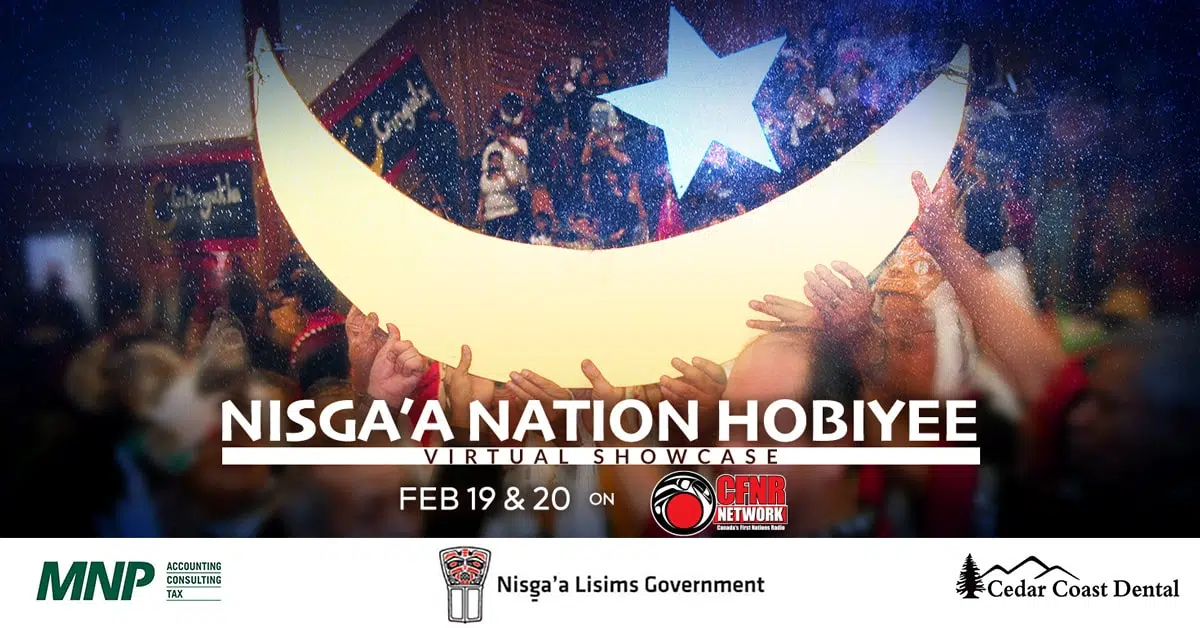 Hobiyee Nisga’a Nation (Virtual Showcase) | CFNR Network