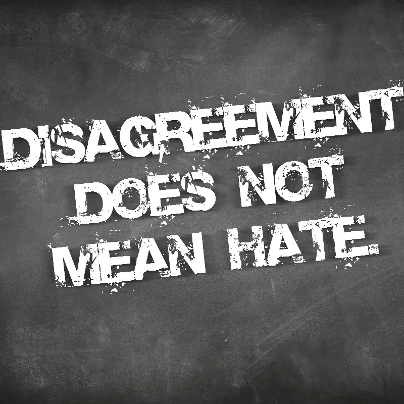 Disagreement Does Not Mean Hate | SPIRIT 105.3