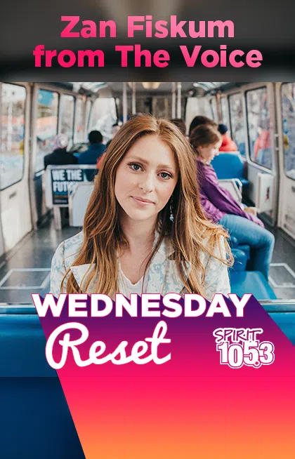 Wednesday Reset: Zan Fiskum – REPLAY | SPIRIT 105.3