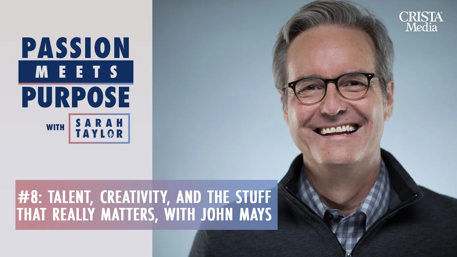 Passion Meets Purpose #8: Talent, Creativity & The Stuff That Really ...