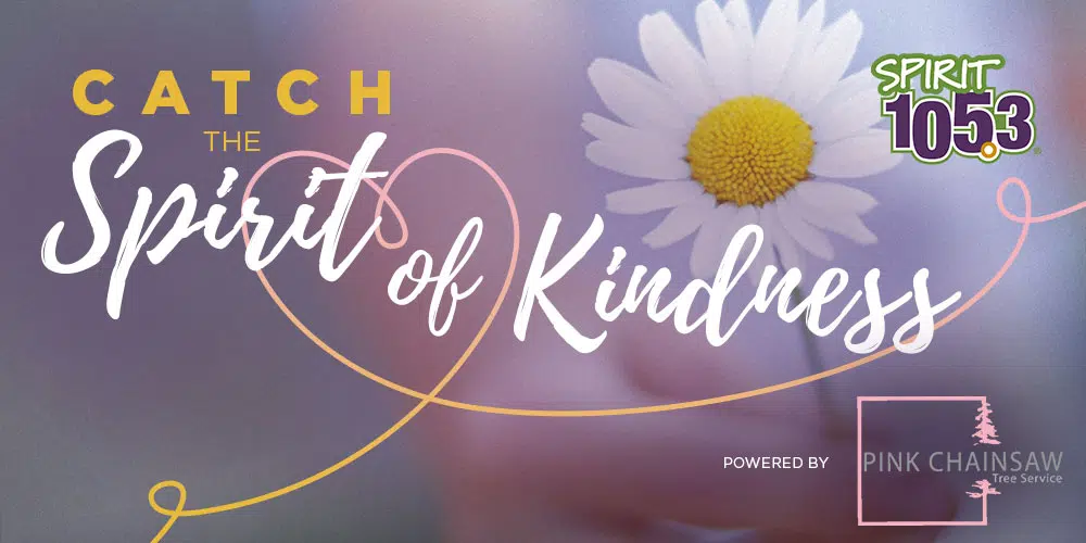 Catch the Spirit of Kindness | SPIRIT 105.3