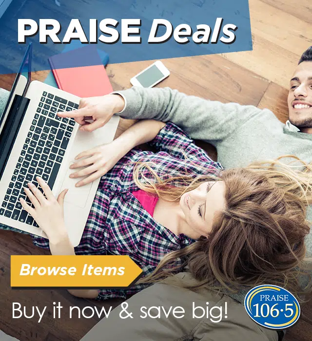 PRAISE DEALS! | PRAISE 106.5
