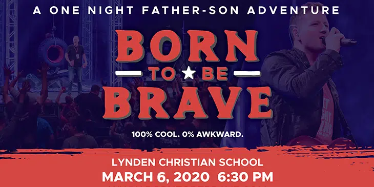 Born to Be Brave - Lynden | PRAISE 106.5