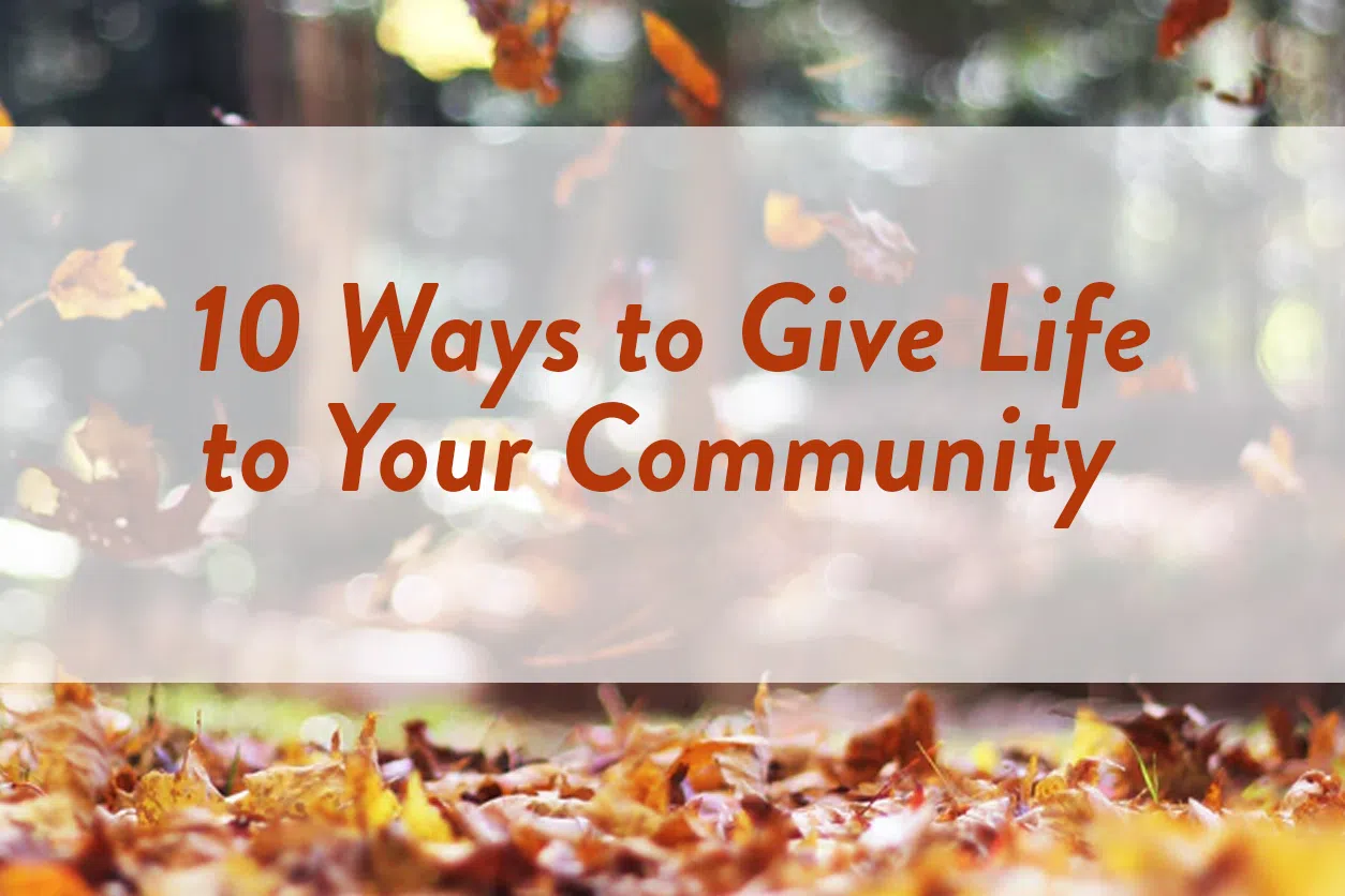 10 Ways to Give Life to your Community | PRAISE 106.5