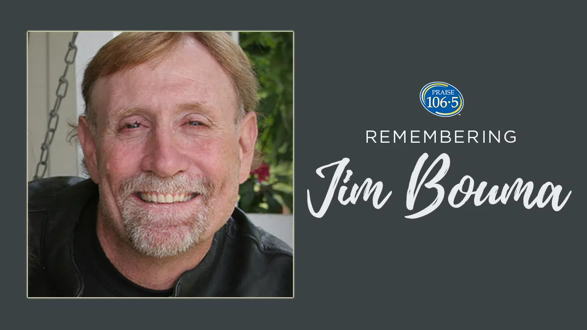 Two Years Later: Remembering Jim Bouma | PRAISE 106.5