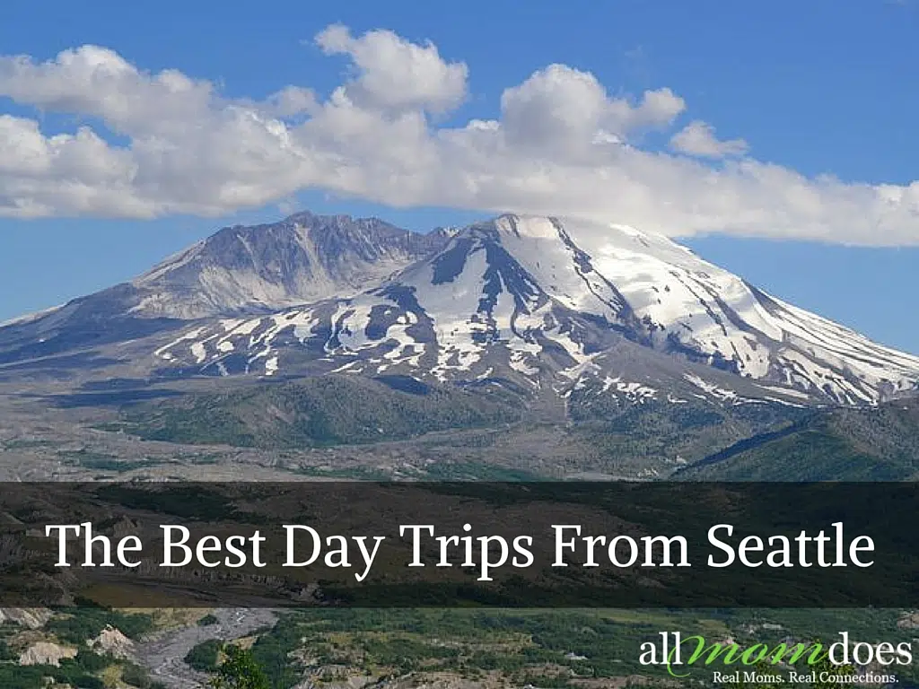 The Best Day Trips From Seattle | AllMomDoes