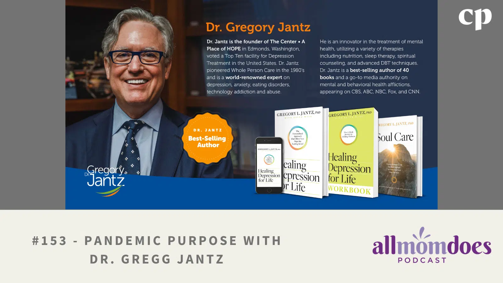 #153 – Pandemic Purpose with Dr. Gregg Jantz | AllMomDoes