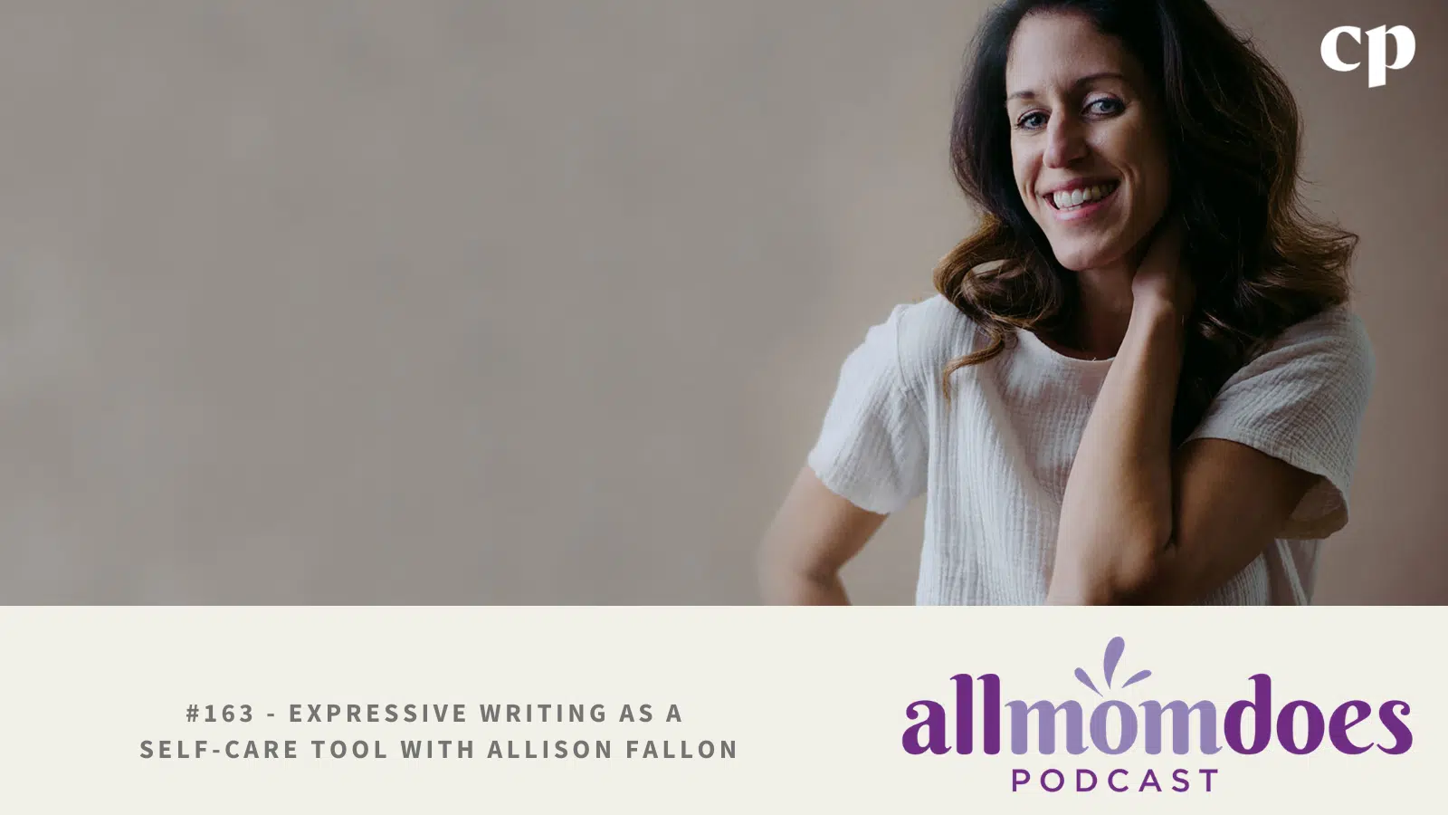 #163 – Expressive Writing As a Self-Care Tool with Allison Fallon ...