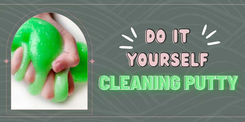 Do It Yourself Cleaning Putty with Video Tutorial | AllMomDoes