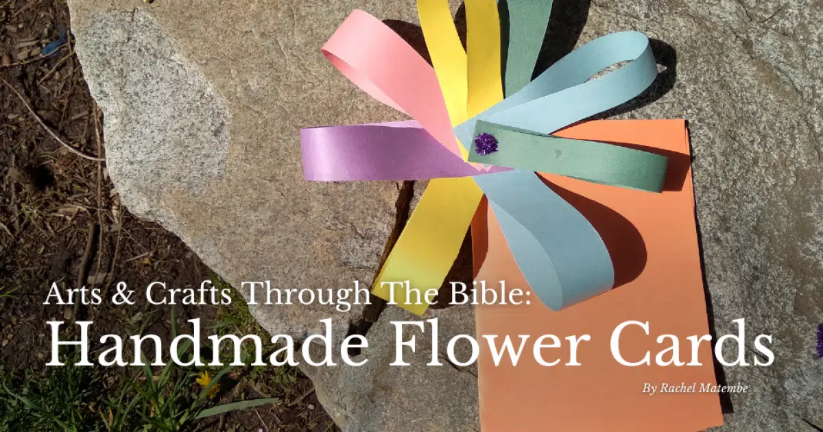 Arts & Crafts Through The Bible: Handmade Flower Cards | AllMomDoes