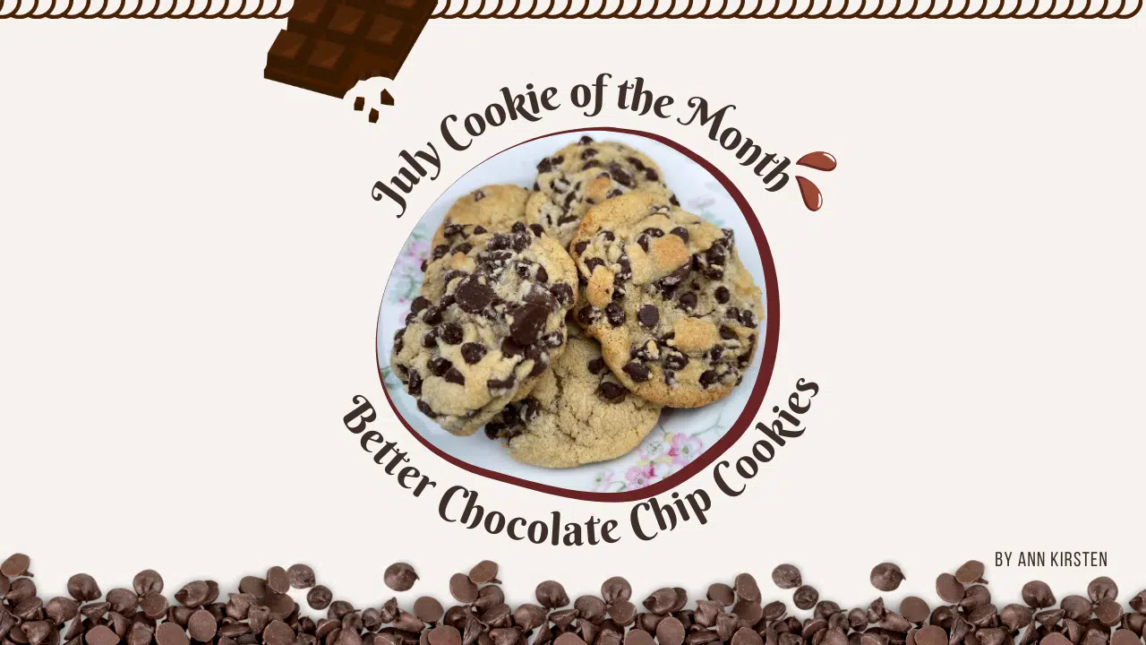 July Cookie of the Month: BETTER Chocolate Chip Cookies! | AllMomDoes