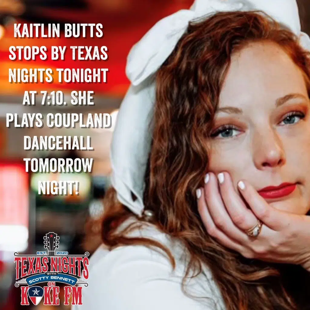 LISTEN: Kaitlin Butts on Texas Nights with Scotty Bennett 10/6/22 | KOKE FM