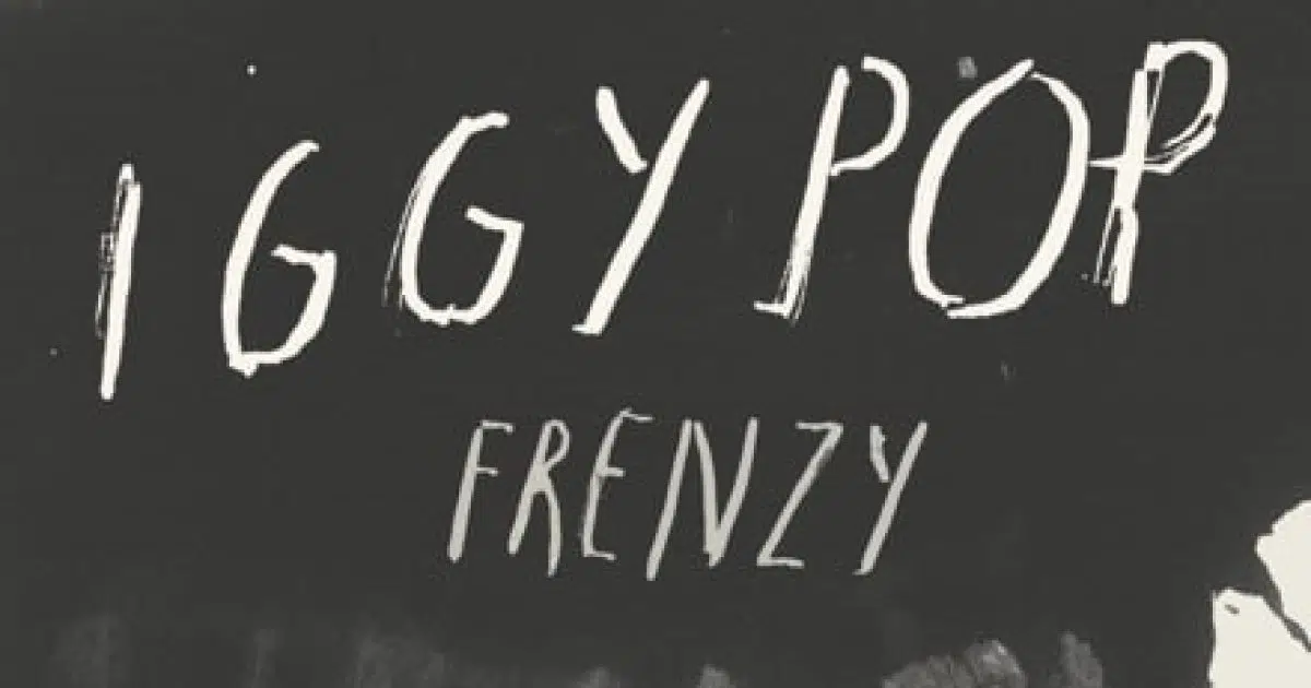Iggy Pop Has Returned With a “Frenzy” That Is the Name of His New Song ...