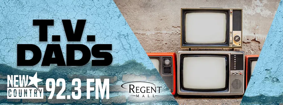 TV Dads | New Country 92.3 - Fredericton