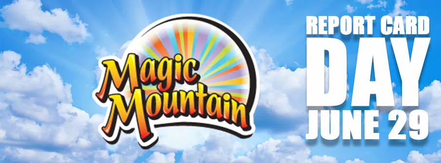 Report Card Day @ Magic Mountain | New Country 96.9 - Greater Moncton