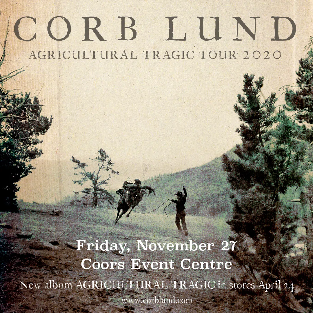 Corb Lund - Agricultural Tragic Tour | Country 600 CJWW