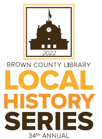 Brown County Library to Kick Off 34th Annual Local History Series with ...