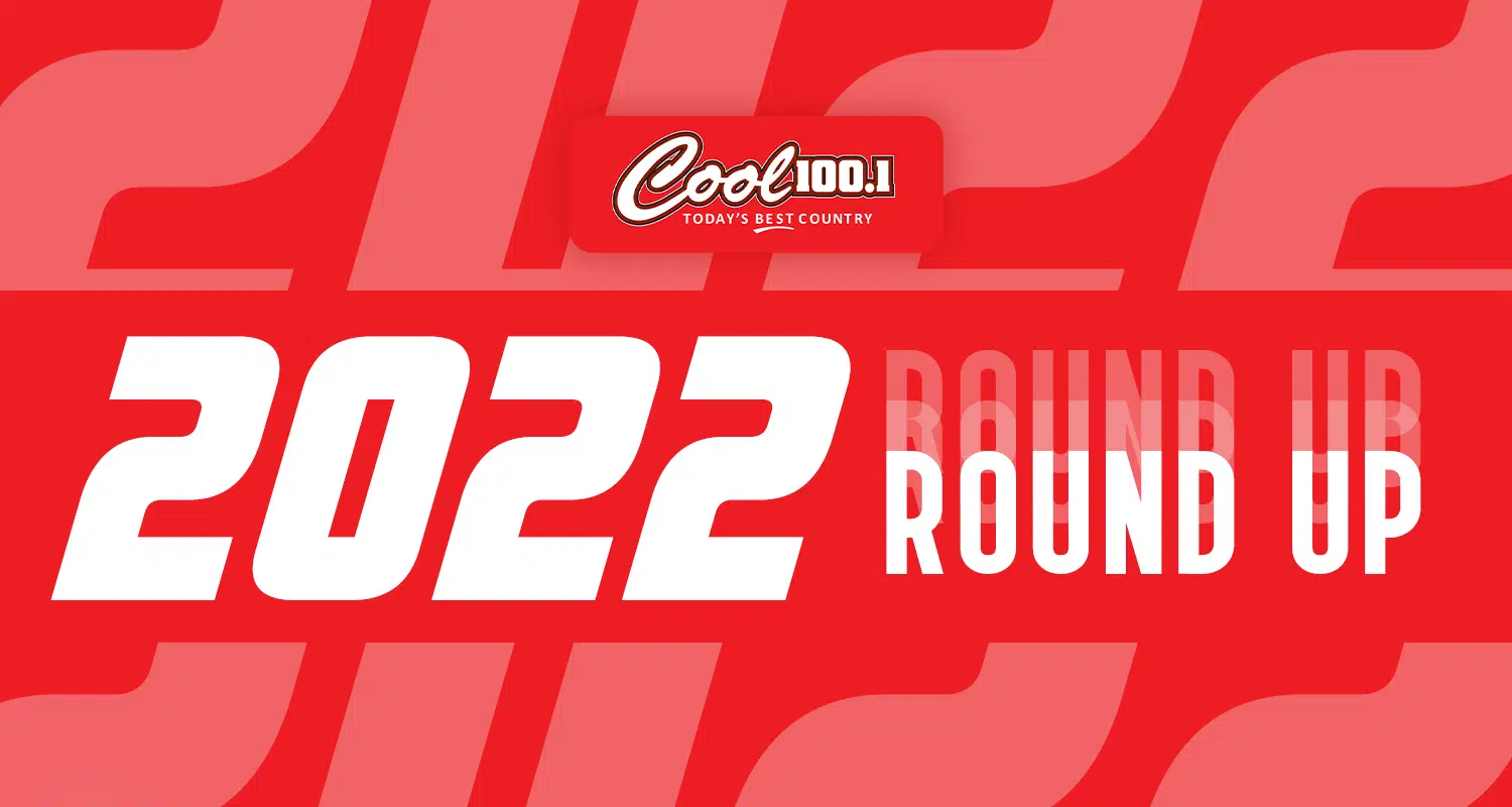 Cool 100’s 2022 Round Up | Cool 100.1 FM