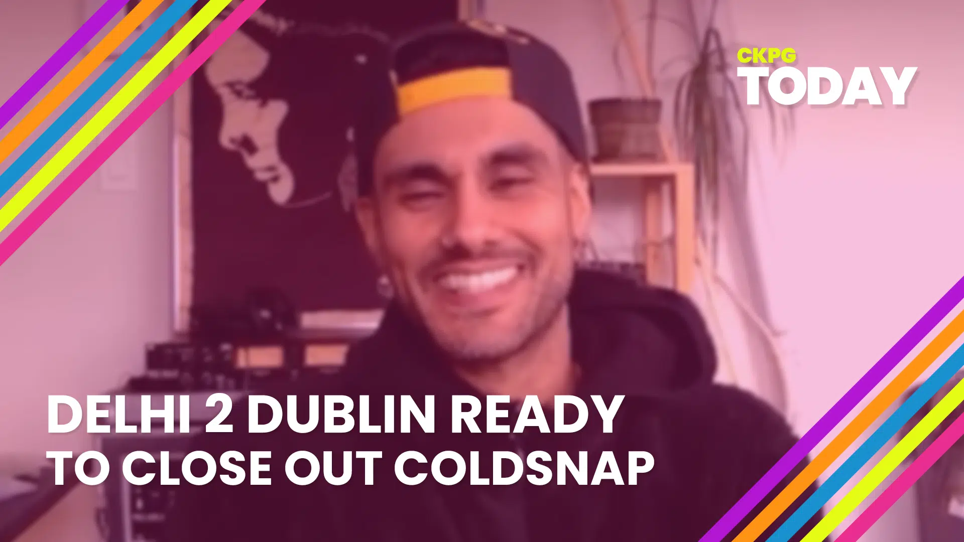 Delhi 2 Dublin set to end Coldsnap 2023 on a high note | CKPGToday.ca