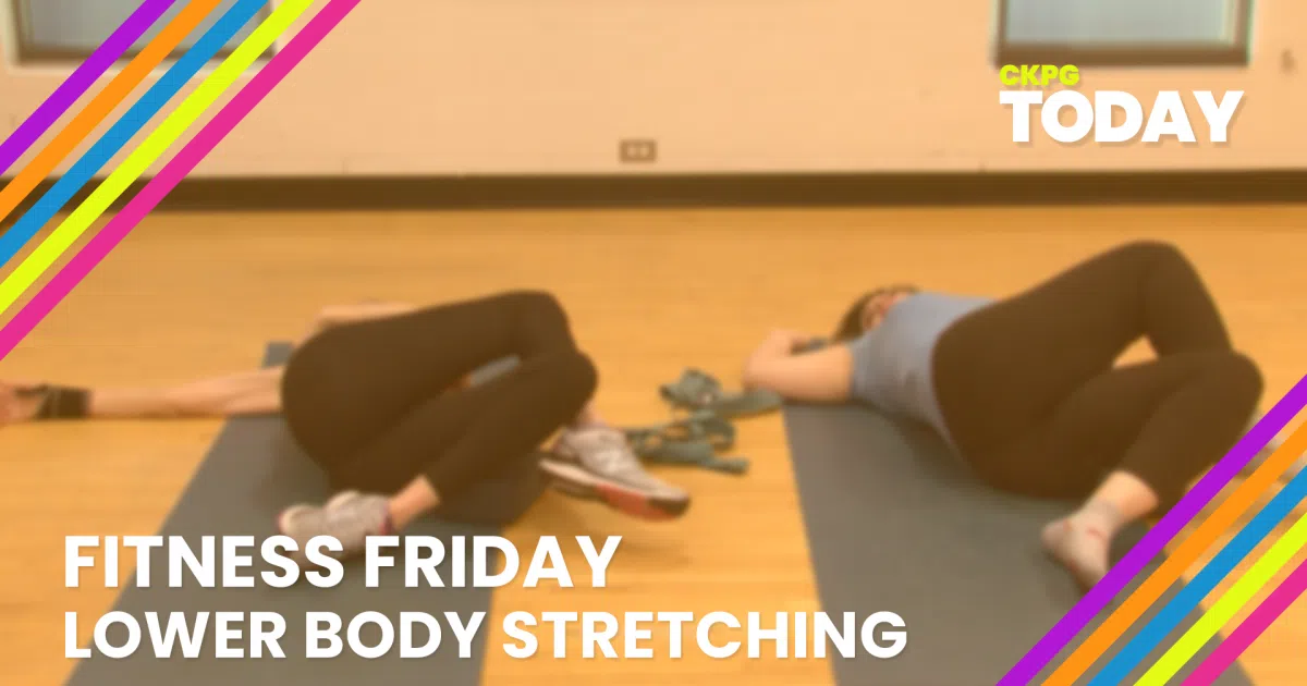 Stretch it out! | CKPGToday.ca