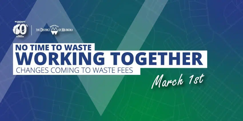Changes Coming to Muskoka’s Waste Fees | Bayshore Broadcasting News Centre