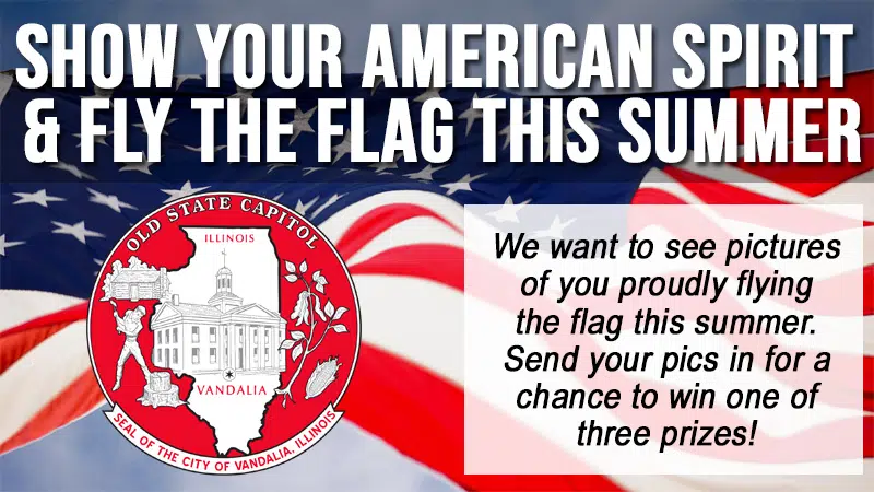 Fly the Flag for Summer–Requesting 4th of July Photos | Vandalia Radio