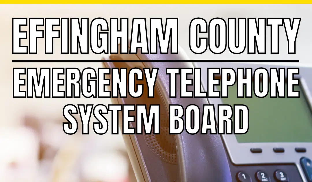 Effingham County Emergency Telephone System Board to Meet Tuesday ...