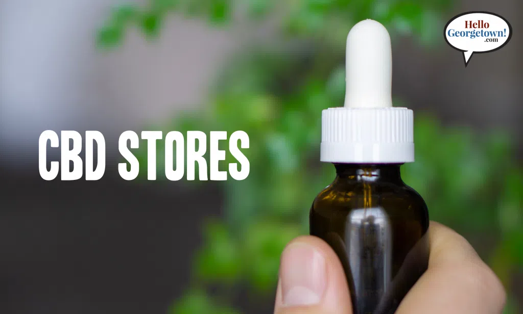 CBD Stores | Hello Georgetown