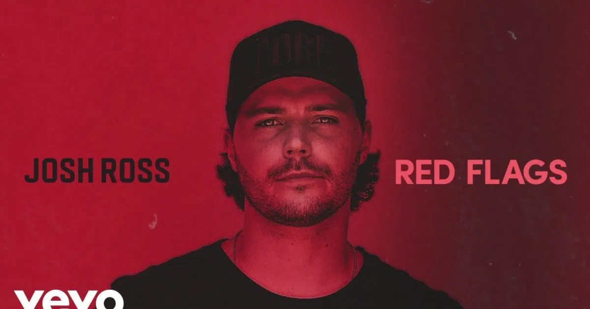 Hot or Not: Josh Ross – “Red Flags” | 89.5 JR Country Chilliwack