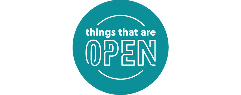 Things That Are Open | BIG105.fm