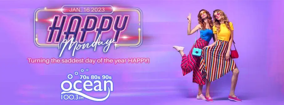 Happy Monday | Ocean 100 - Charlottetown