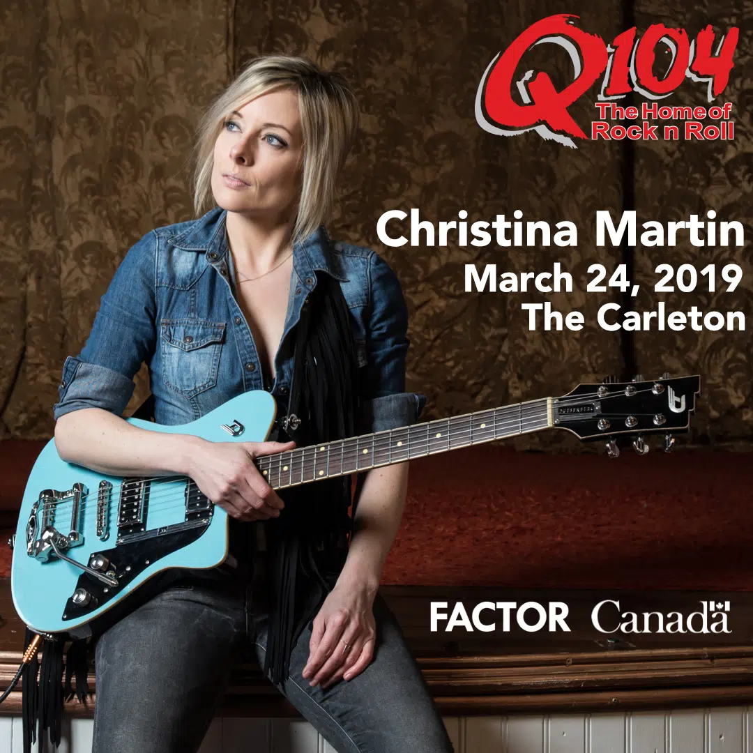 Q104 Presents Christina Martin | Q104 - The Home of Rock and Roll - Halifax