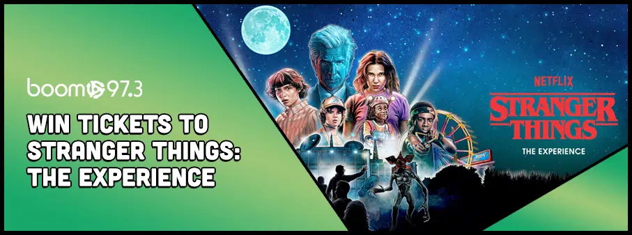 Win tickets to Stranger Things: The Experience | boom 97.3 - 70s 80s 90s