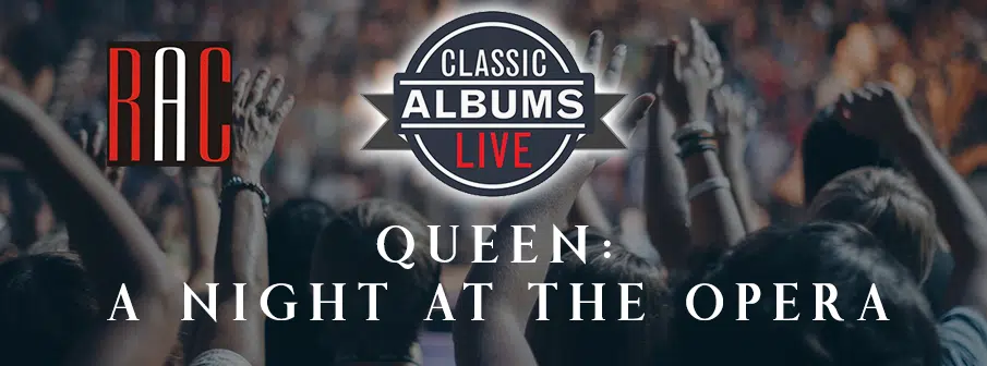 Classic Albums Live: Queen | Q103 - Moncton's Rock Station