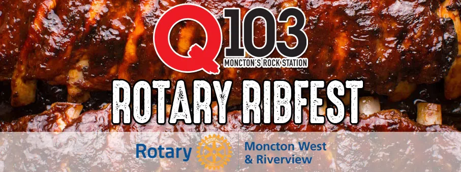 Rotary Ribfest | Q103 - Moncton's Rock Station